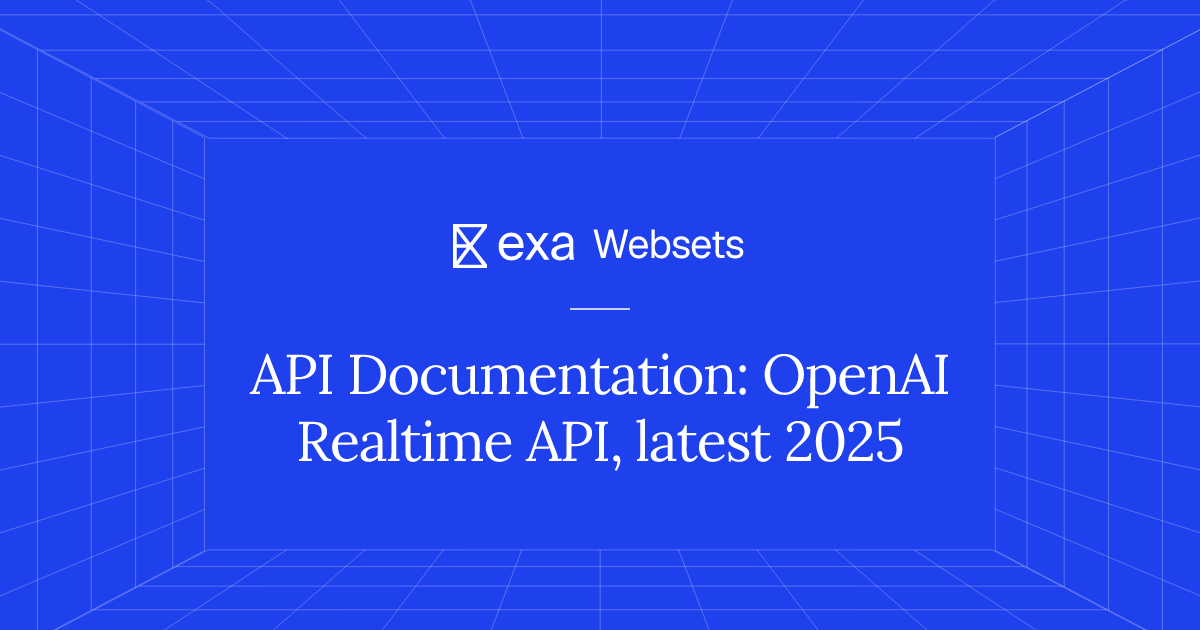 5 API Documentation: OpenAI Realtime API, latest 2025 | Exa Websets
