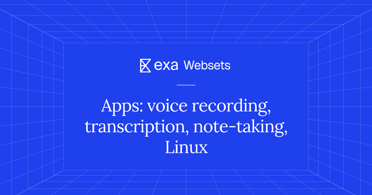 10 Apps: voice recording, transcription, note-taking, Linux | Exa Websets