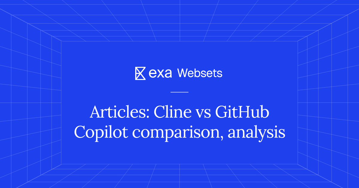5 Articles: Cline vs GitHub Copilot comparison, analysis | Exa Websets