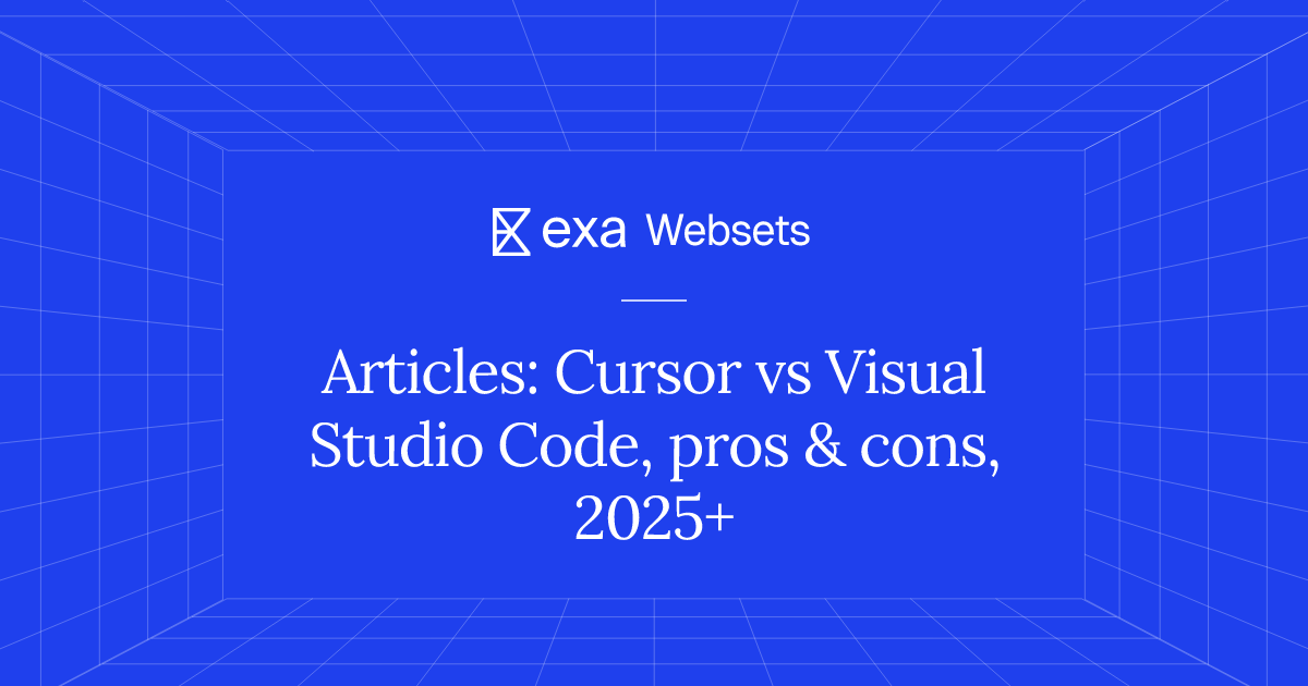 5 Articles: Cursor vs Visual Studio Code, pros & cons, 2025+ | Exa Websets