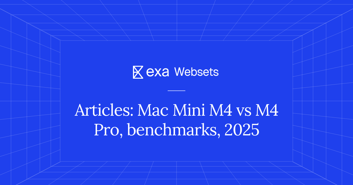 5 Articles: Mac Mini M4 vs M4 Pro, benchmarks, 2025 | Exa Websets