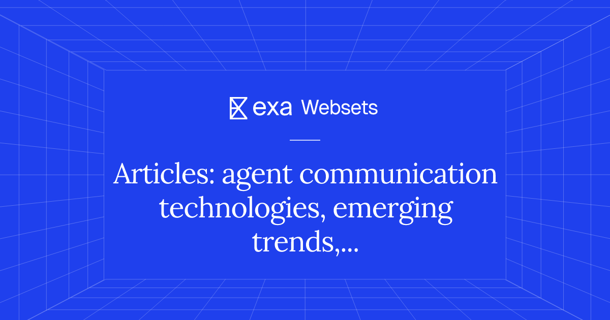 5 Articles: agent communication technologies, emerging trends, 2025 ...