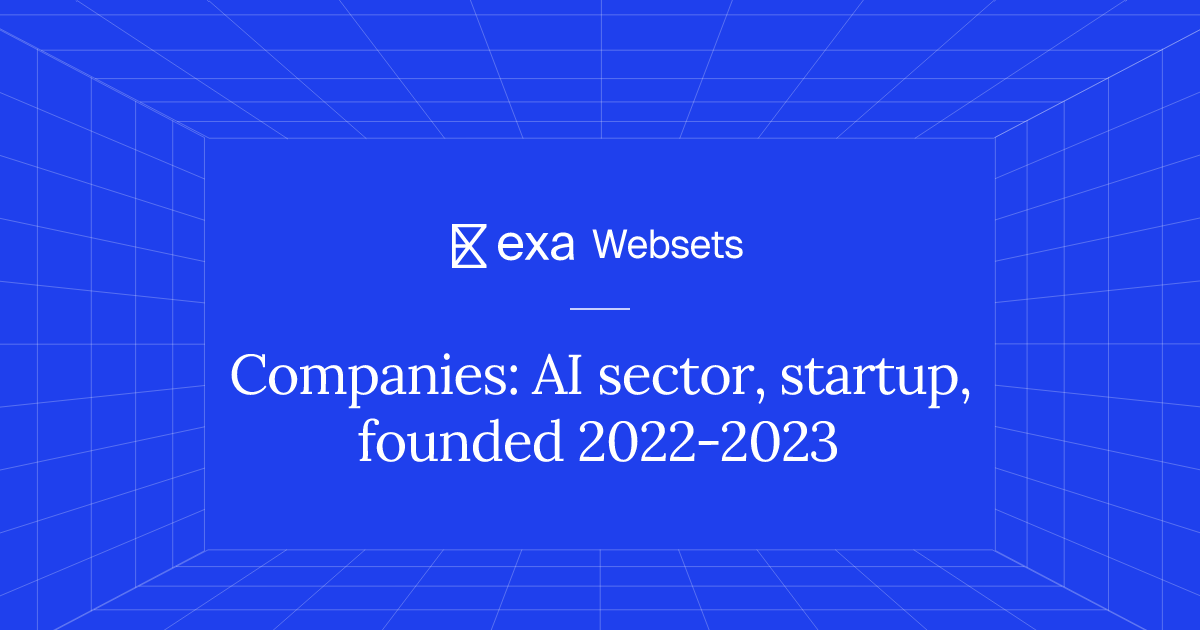 5 Companies: AI sector, startup, founded 2022-2023 | Exa Websets
