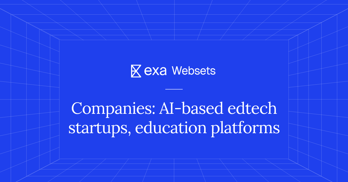 5 Companies: AI-based edtech startups, education platforms | Exa Websets