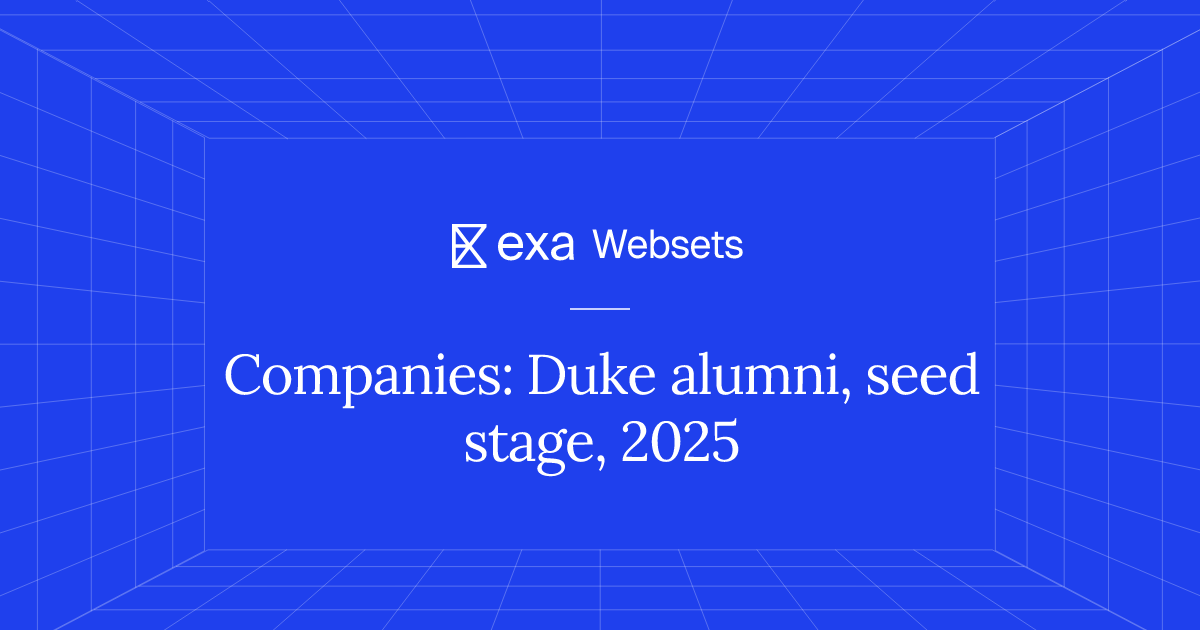 5 Companies: Duke alumni, seed stage, 2025 | Exa Websets
