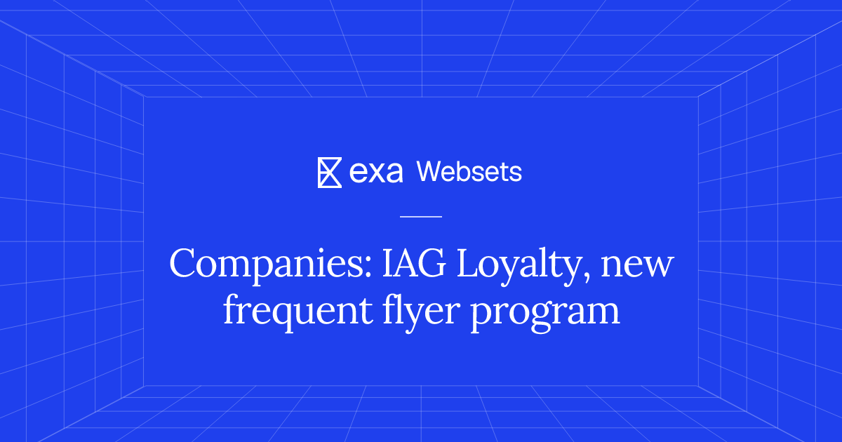 10 Companies: IAG Loyalty, new frequent flyer program | Exa Websets