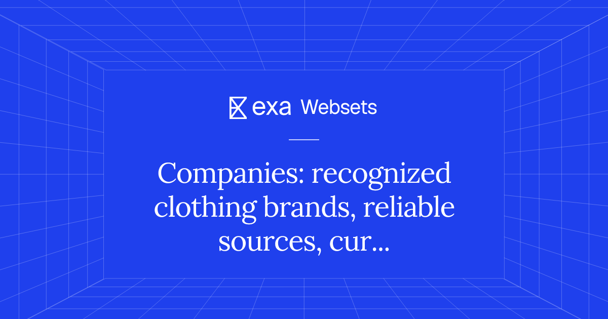 5 Companies: recognized clothing brands, reliable sources, current 2025 ...
