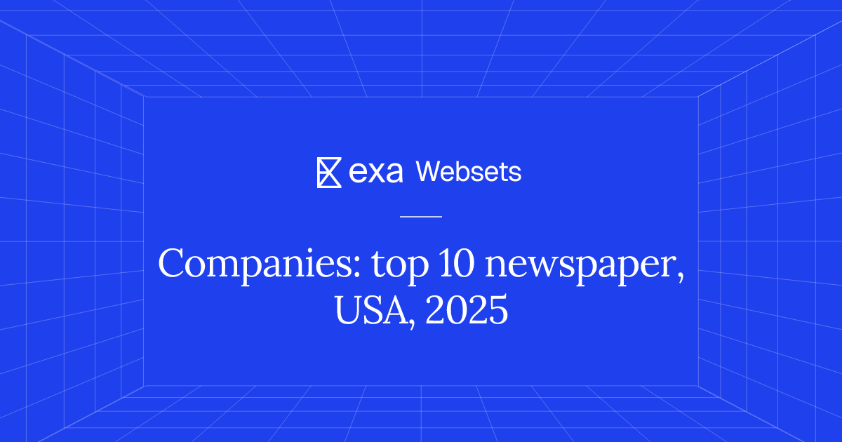5 Companies: top 10 newspaper, USA, 2025 | Exa Websets