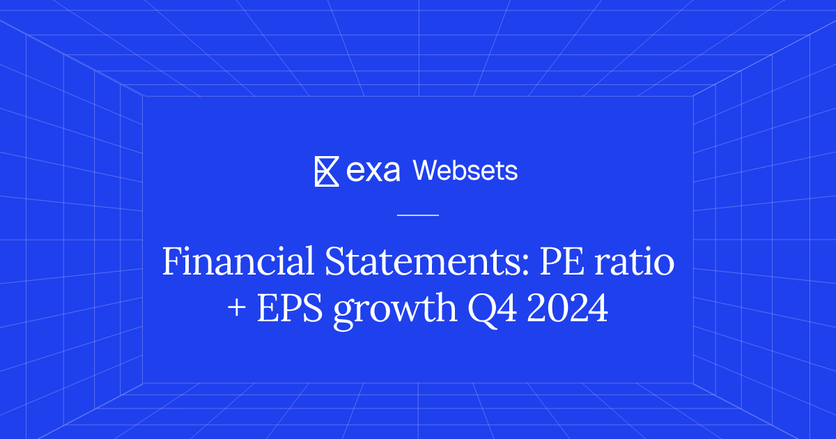 5 Financial Statements: PE ratio + EPS growth Q4 2024 | Exa Websets