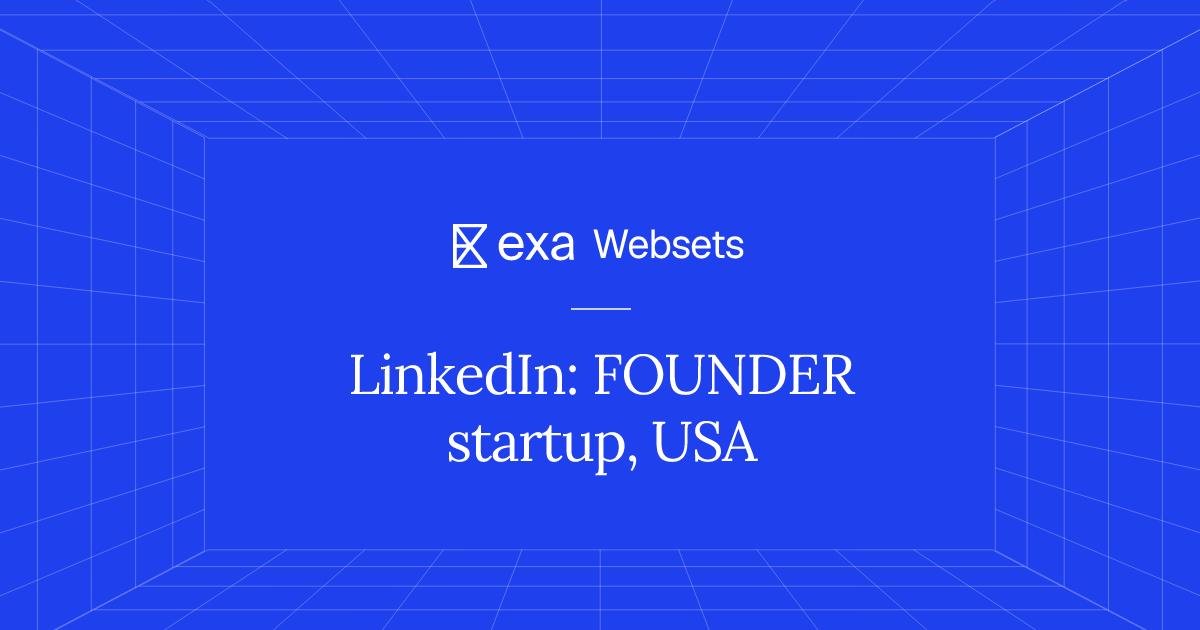 5 LinkedIn: FOUNDER startup, USA | Exa Websets