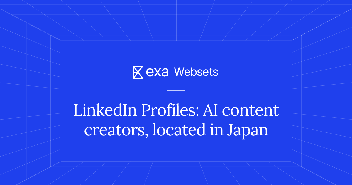 5 LinkedIn Profiles: AI content creators, located in Japan | Exa Websets