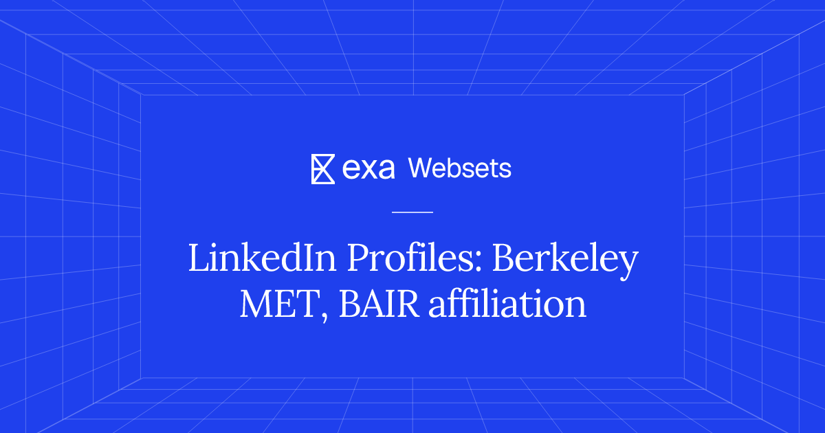 5 LinkedIn Profiles: Berkeley MET, BAIR affiliation | Exa Websets