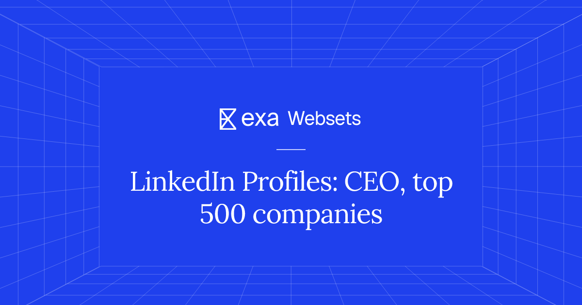 5 LinkedIn Profiles: CEO, top 500 companies | Exa Websets