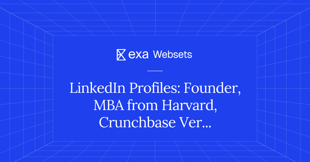 5 LinkedIn Profiles: Founder, MBA from Harvard, Crunchbase Verified ...
