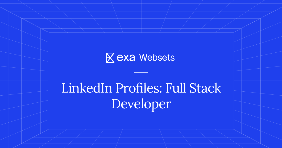 25 LinkedIn profiles: Full stack developer | Exa Websets