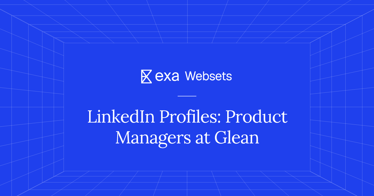 10 LinkedIn Profiles: Product Managers at Glean | Exa Websets