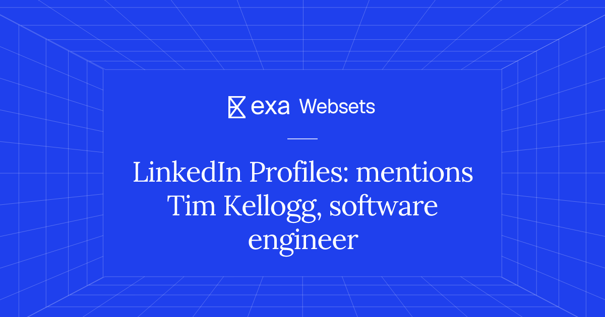 5 LinkedIn Profiles: mentions Tim Kellogg, software engineer | Exa Websets