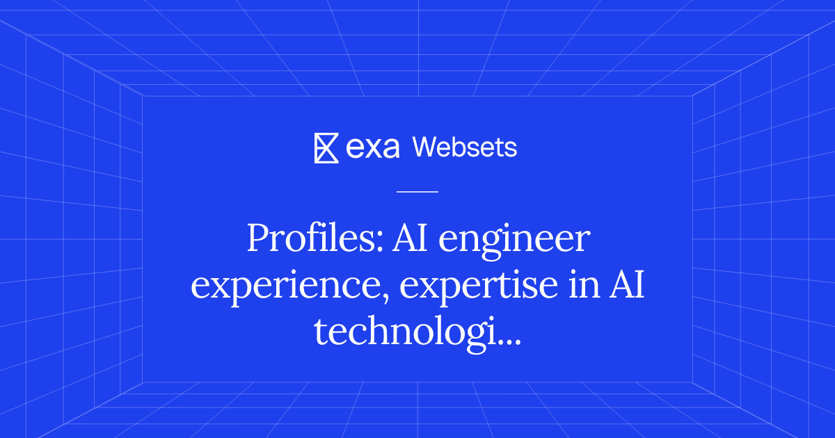 5 Profiles: AI engineer experience, expertise in AI technologies | Exa ...