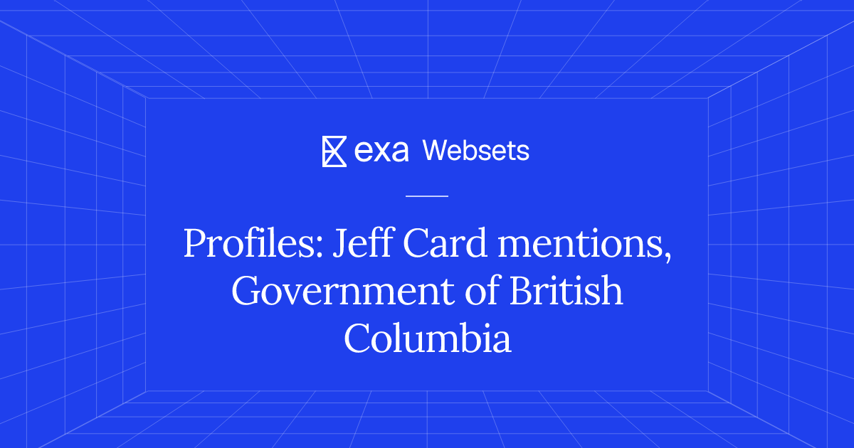 10 Profiles: Jeff Card mentions, Government of British Columbia | Exa ...