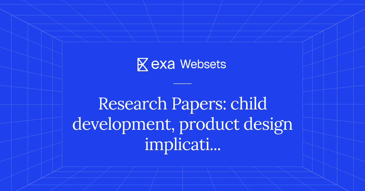 5 Research Papers: child development, product design implications | Exa ...