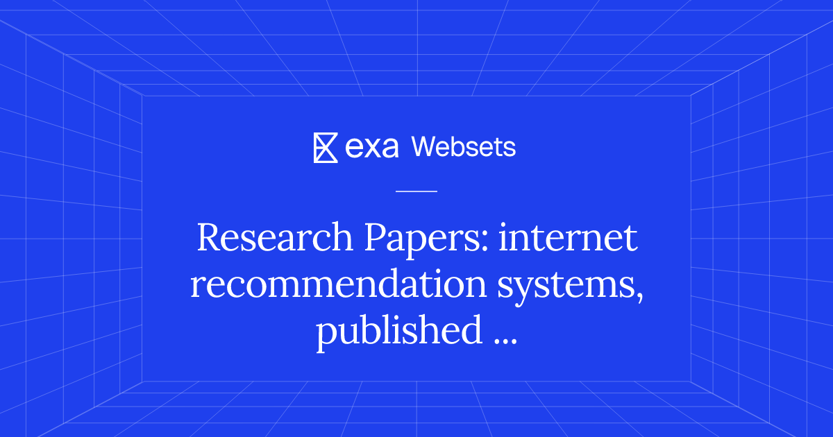 5 Research Papers: internet recommendation systems, published 2022-2025 ...