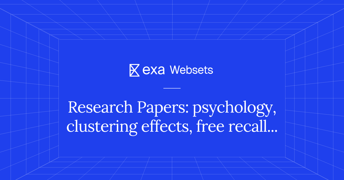 5 Research Papers: psychology, clustering effects, free recall tasks ...