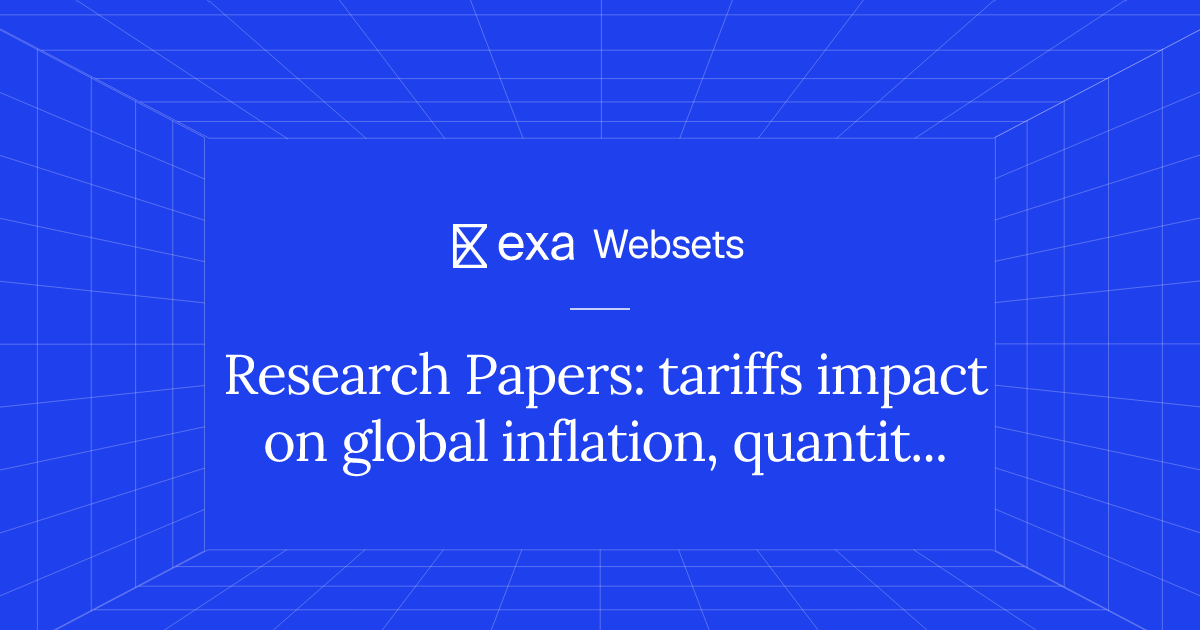 5 Research Papers: tariffs impact on global inflation, quantitative ...