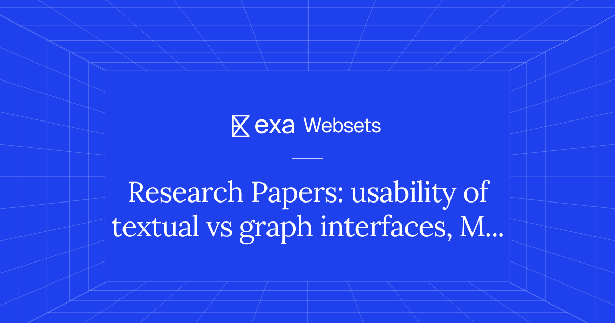 5 Research Papers: usability of textual vs graph interfaces, ML/Data ...