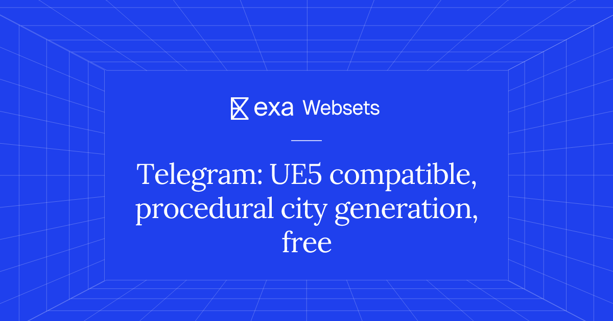 5 Telegram: UE5 compatible, procedural city generation, free | Exa Websets